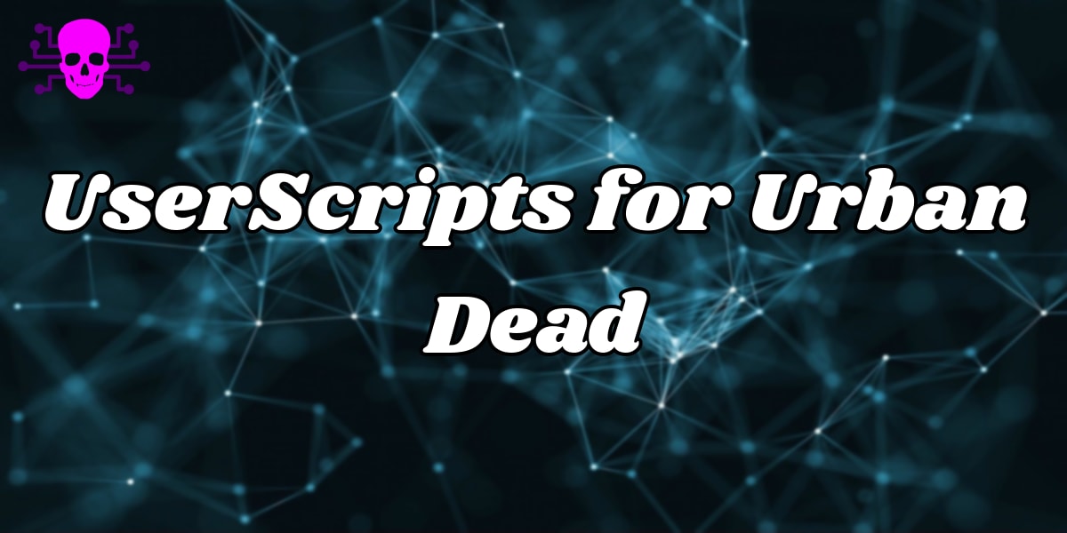 UserScripts for Urban Dead | haliphax.dev
